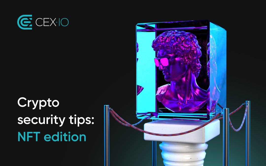 Security Tips for Crypto Users: 2022 NFT Edition : Bitcoin & Crypto ...